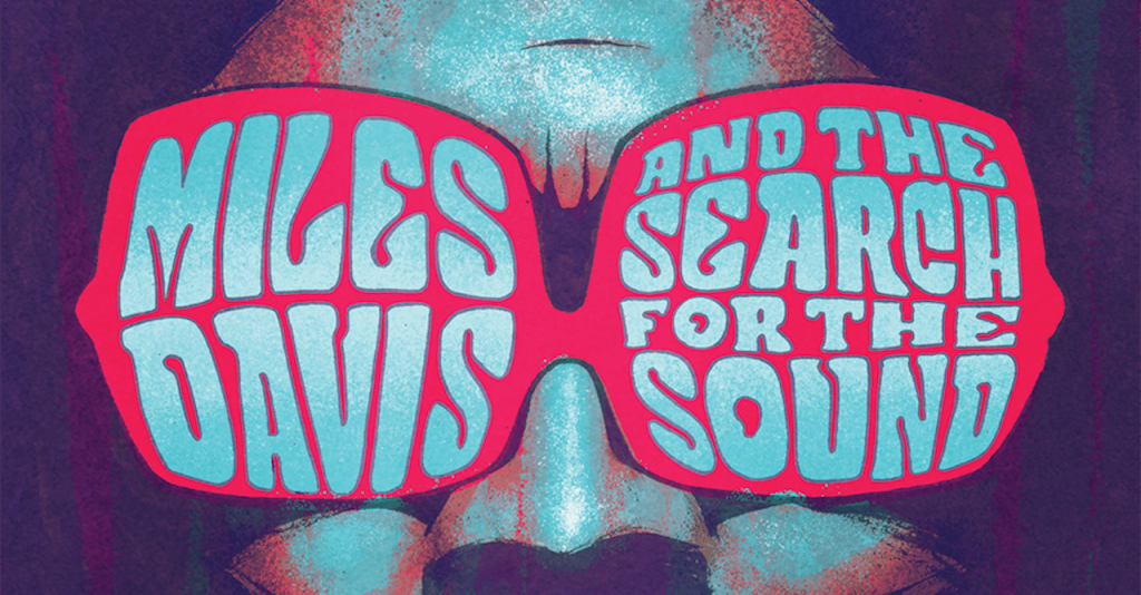 'Miles Davis and the Search for the Sound' graphic novel announced • AIPT