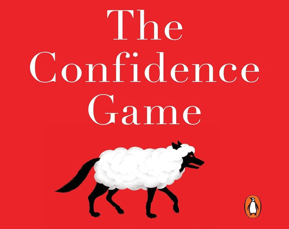 'The Confidence Game' shows how we all get conned