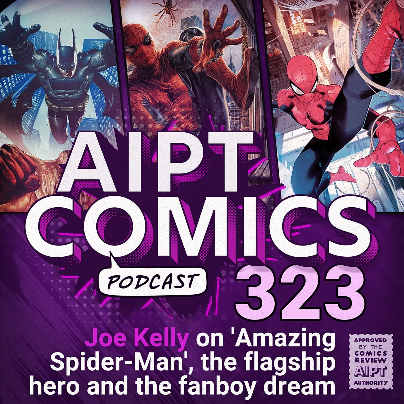 AIPT Comics Podcast Episode 323: Joe Kelly on 'Amazing Spider-Man', the ...